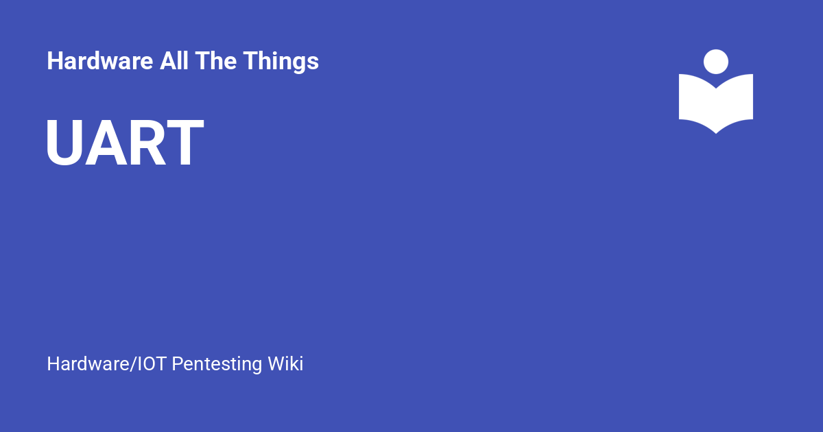 UART - Hardware All The Things