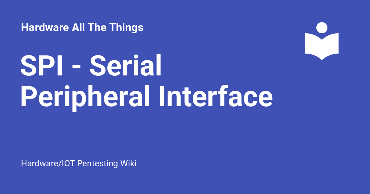 SPI - Serial Peripheral Interface - Hardware All The Things