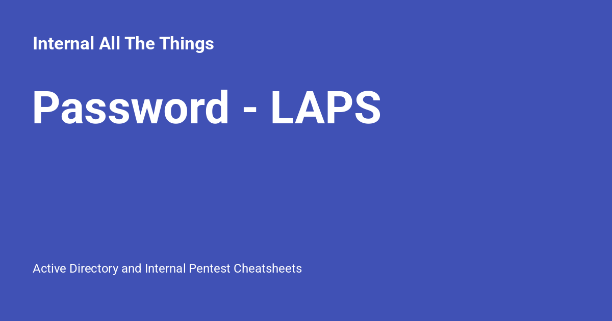 Password - LAPS - Internal All The Things