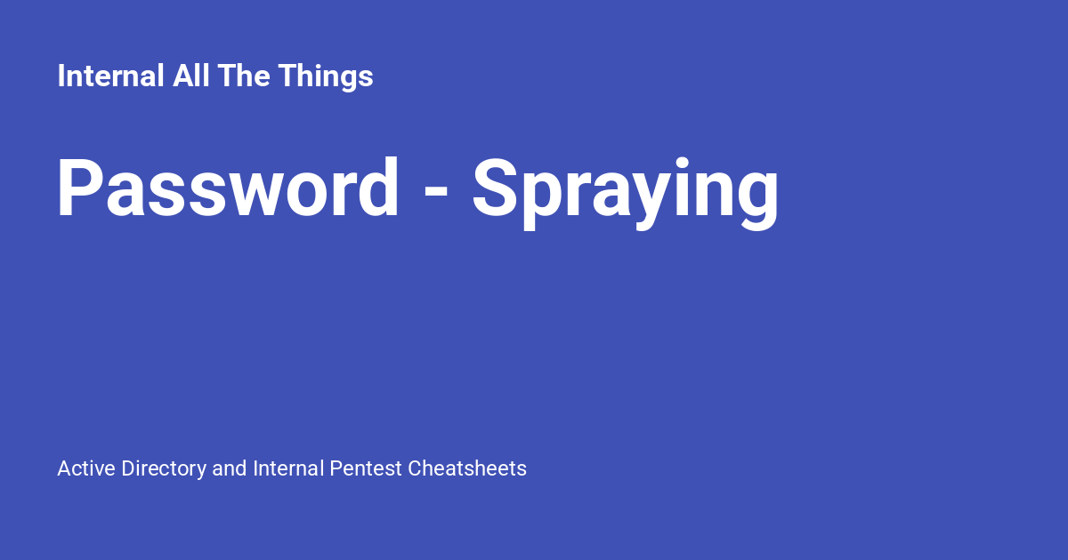 Password - Spraying - Internal All The Things