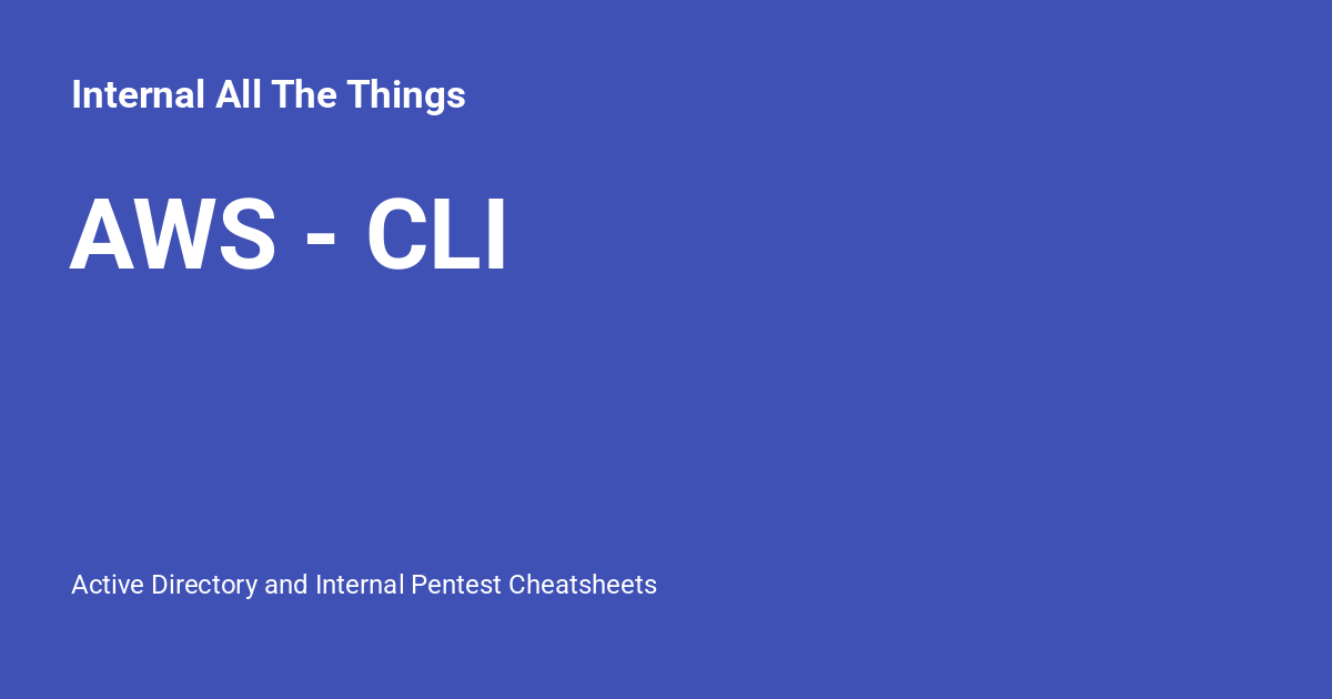 AWS - CLI - Internal All The Things