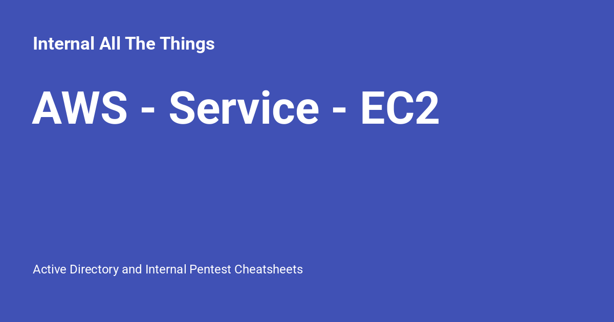AWS - Service - EC2 - Internal All The Things