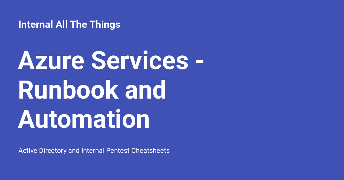 Azure Services - Runbook and Automation - Internal All The Things