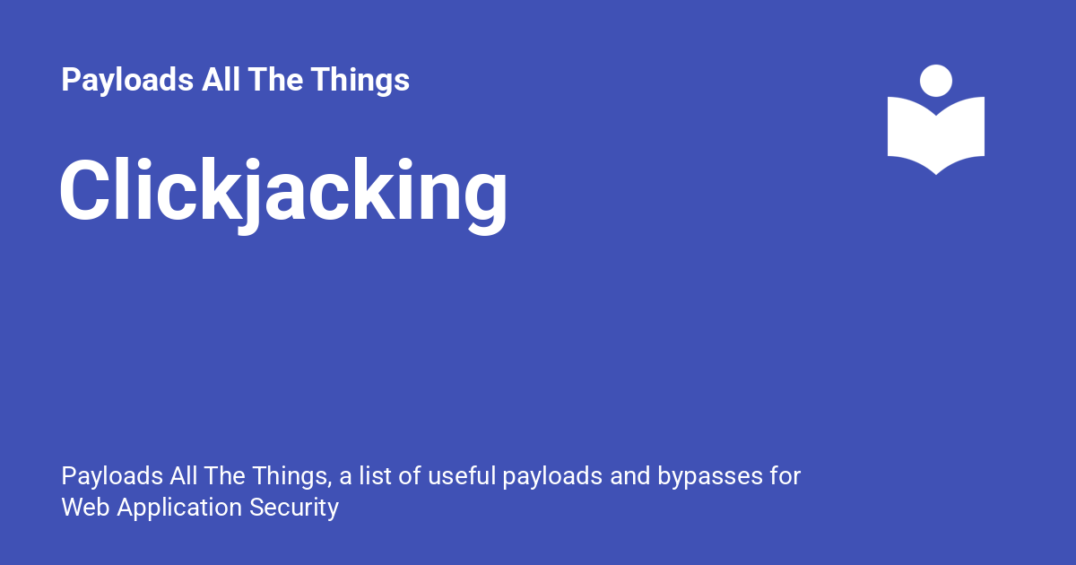 Clickjacking - Payloads All The Things Clickjacking - Payloads All The Things