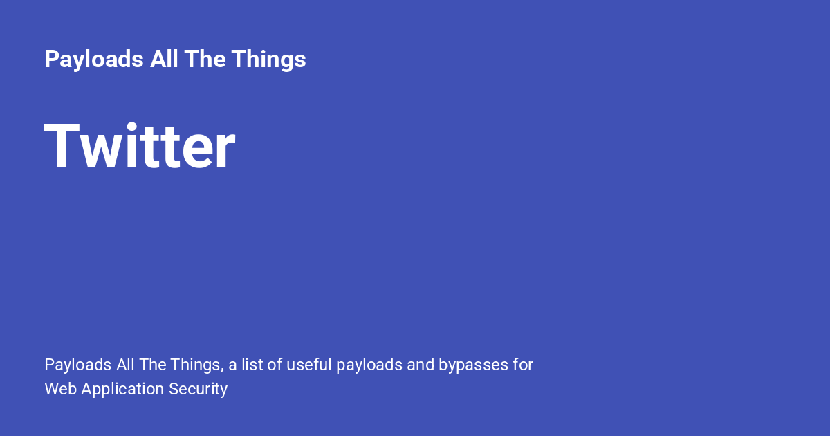 Twitter - Payloads All The Things